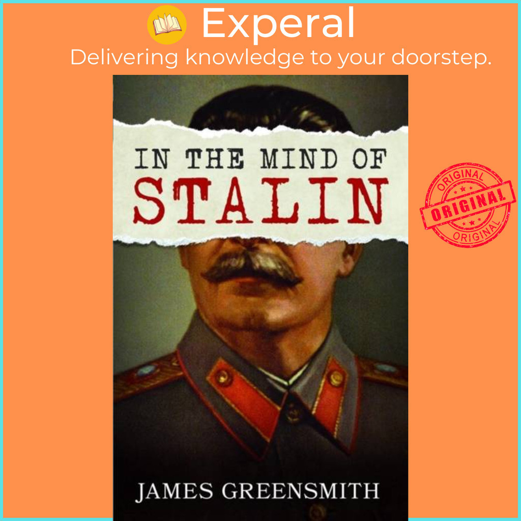 [English - 100% Original] - In the Mind of Stalin by James Greensmith ...