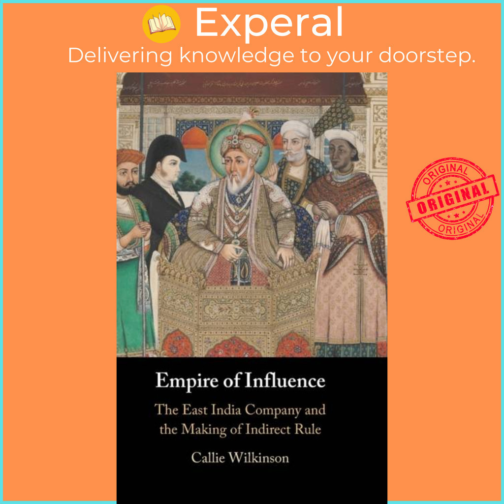 [English - 100% Original] - Empire of Influence - The East India ...