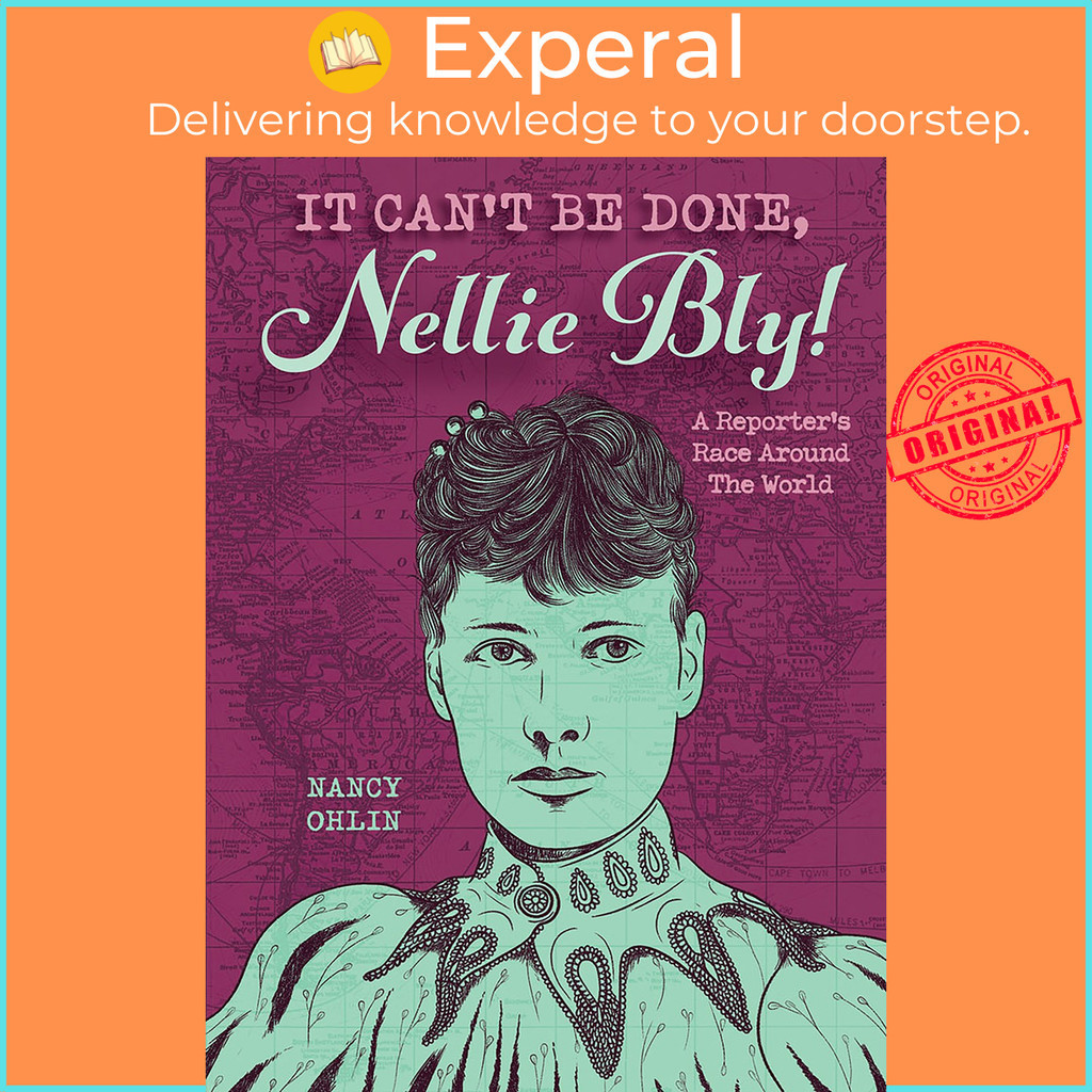 [English - 100% Original] - It Can't Be Done, Nellie Bly! by Nancy ...