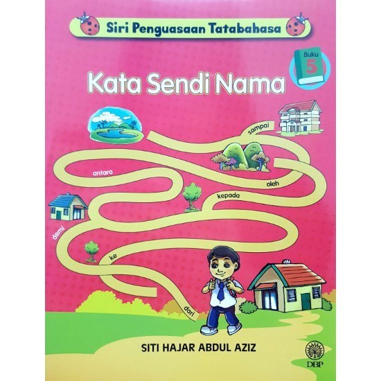 [AY] Siri Penguasaan Tatabahasa Buku 5 : Kata Sendi Nama - Siti Hajar ...