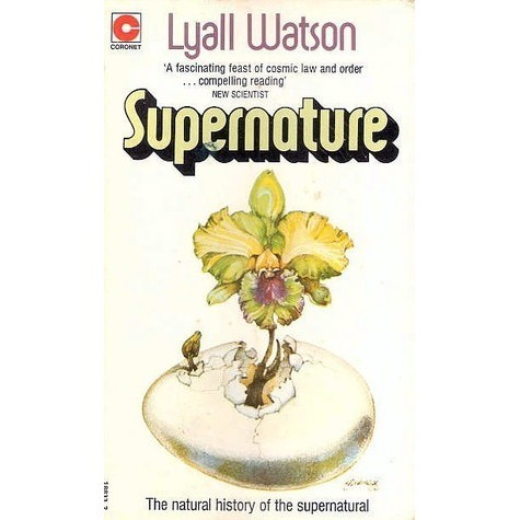 [BnB] Supernature: A Natural History of the Supernatural by Lyall ...