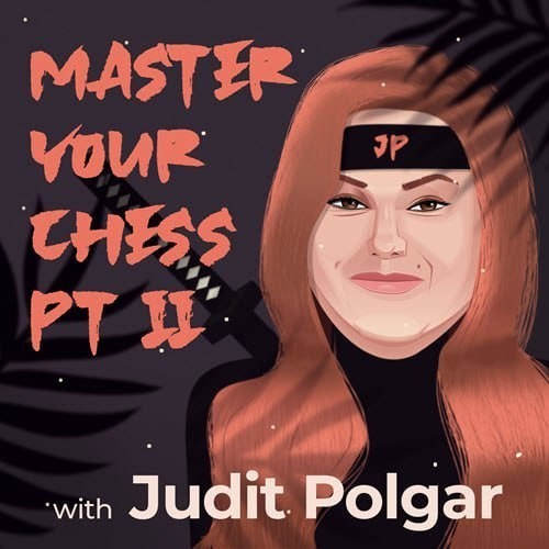 PREMIUM !! CHESS VIDEO | Master Your Chess with Judit Polgar - Part 2 ...
