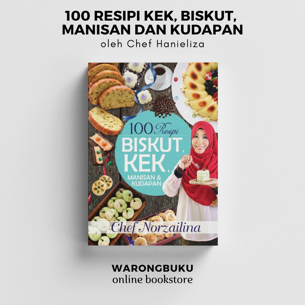 PTS Publishing House - 100 Resipi Kek, Biskut, Manisan dan Kudapan ...