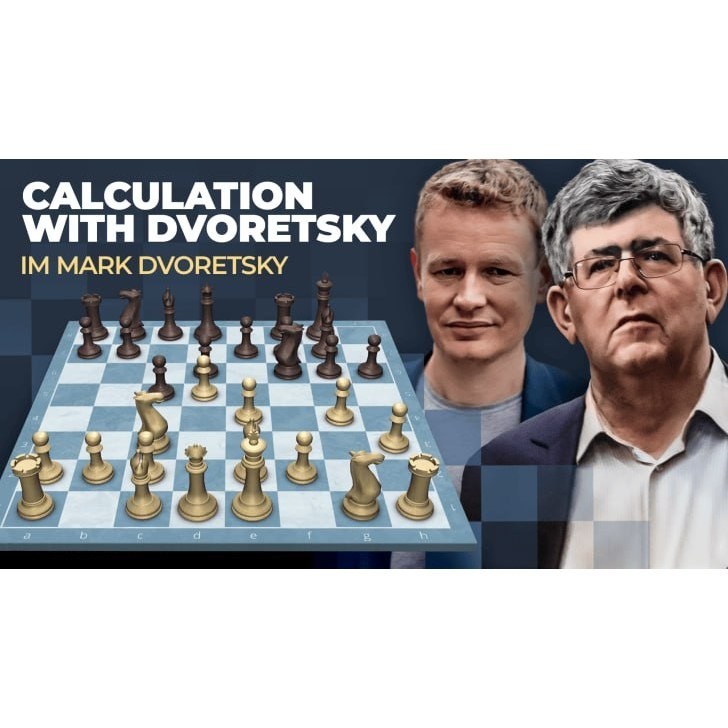 PREMIUM!! CHESS VIDEO | Calculation with Dvoretsky By IM Mark Dvoretsky and GM Jan Gustafsson ...