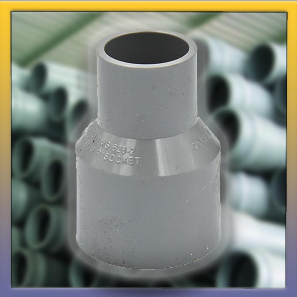 PVC FITTNG FOR PVC PIPE REDUCER / REDUCING SOCKET / SAMBUNGAN LURUS BERLAINAN SAIZ UNTUK PAIP ...
