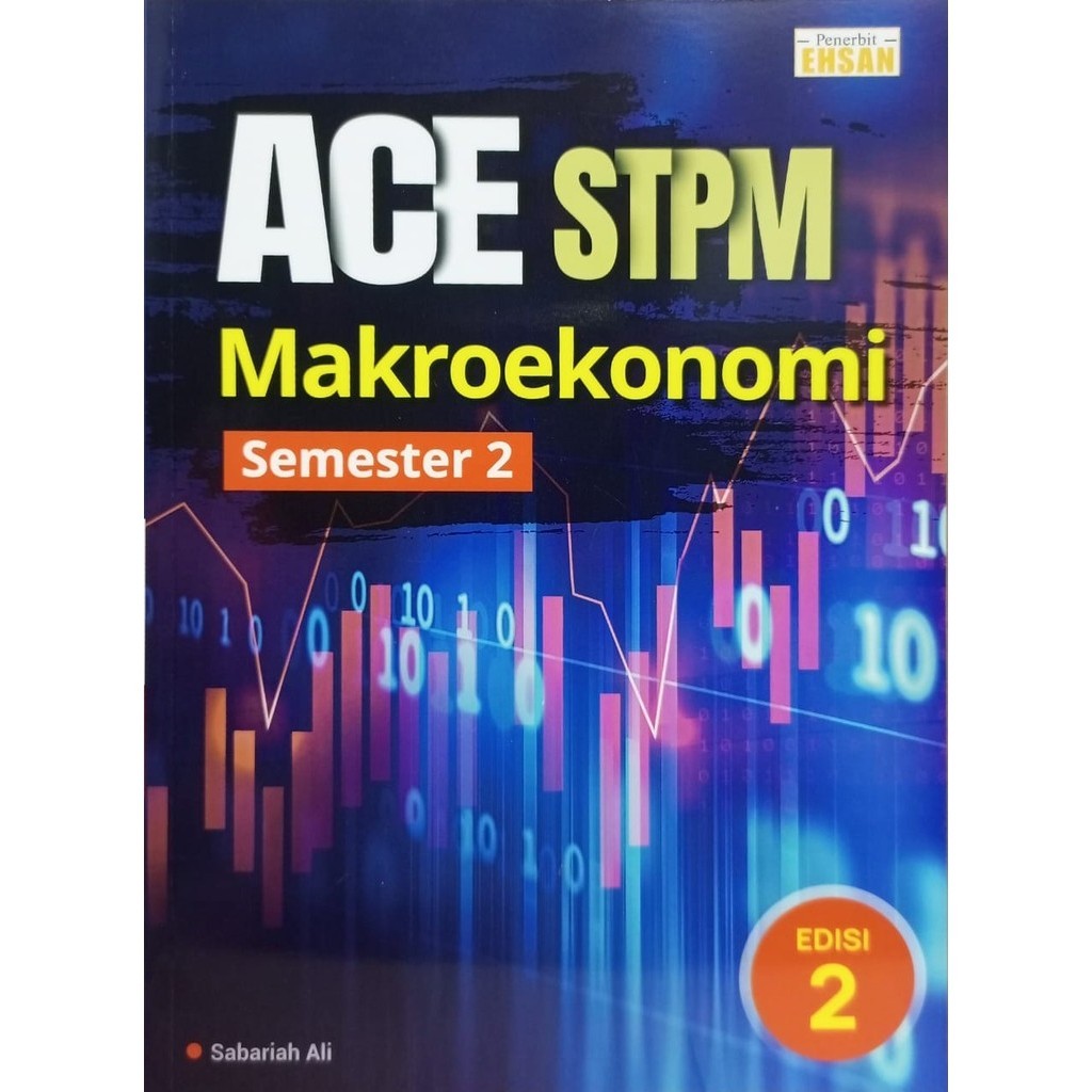 ACE STPM MAKROEKONOMI SEMESTER 2 EDISI 2 (PENERBIT EHSAN) 2024 | Shopee Malaysia