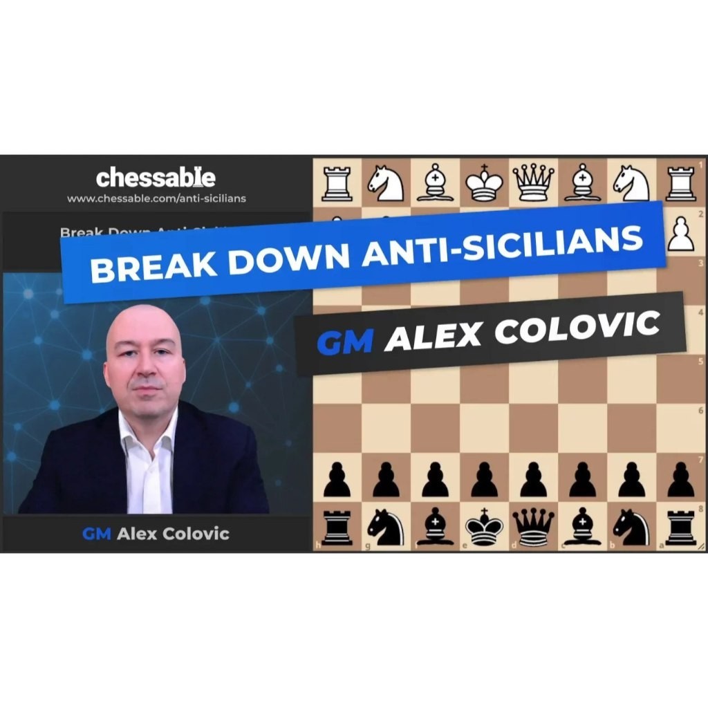 PREMIUM CHESS VIDEO | Break Down Anti-Sicilians by GM Alex Colovic (MP4 ...