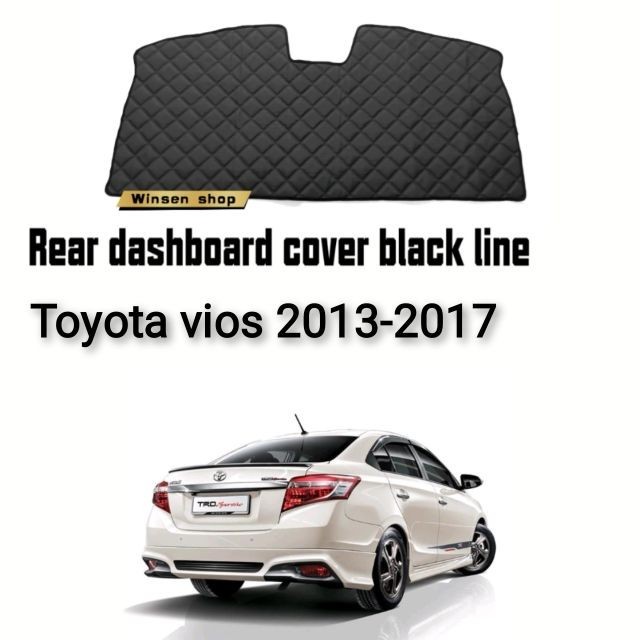 Toyota vios 2013-2017 rear dashboard cover black line back side Non ...