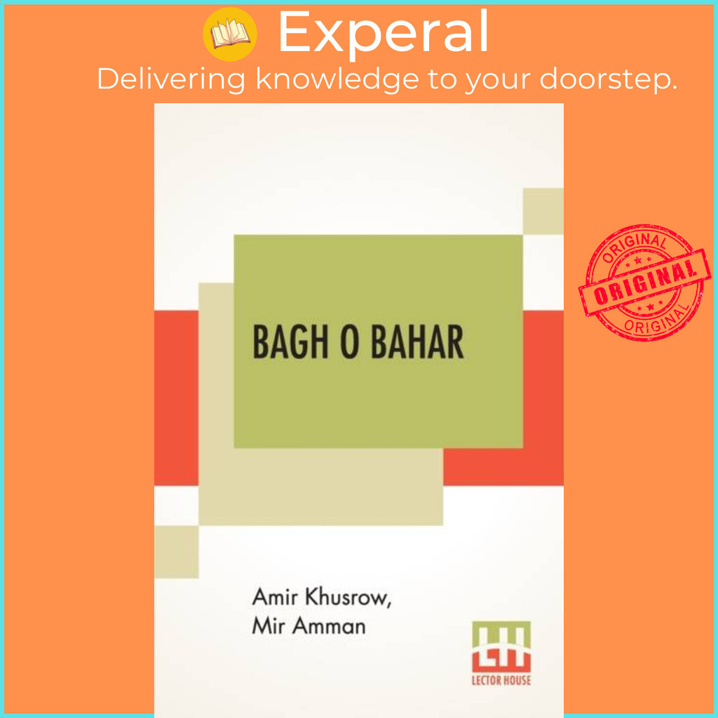 [English - 100% Original] - Bagh O Bahar - Or Tales Of The Four Darweshes. Translat by Mir Amman ...