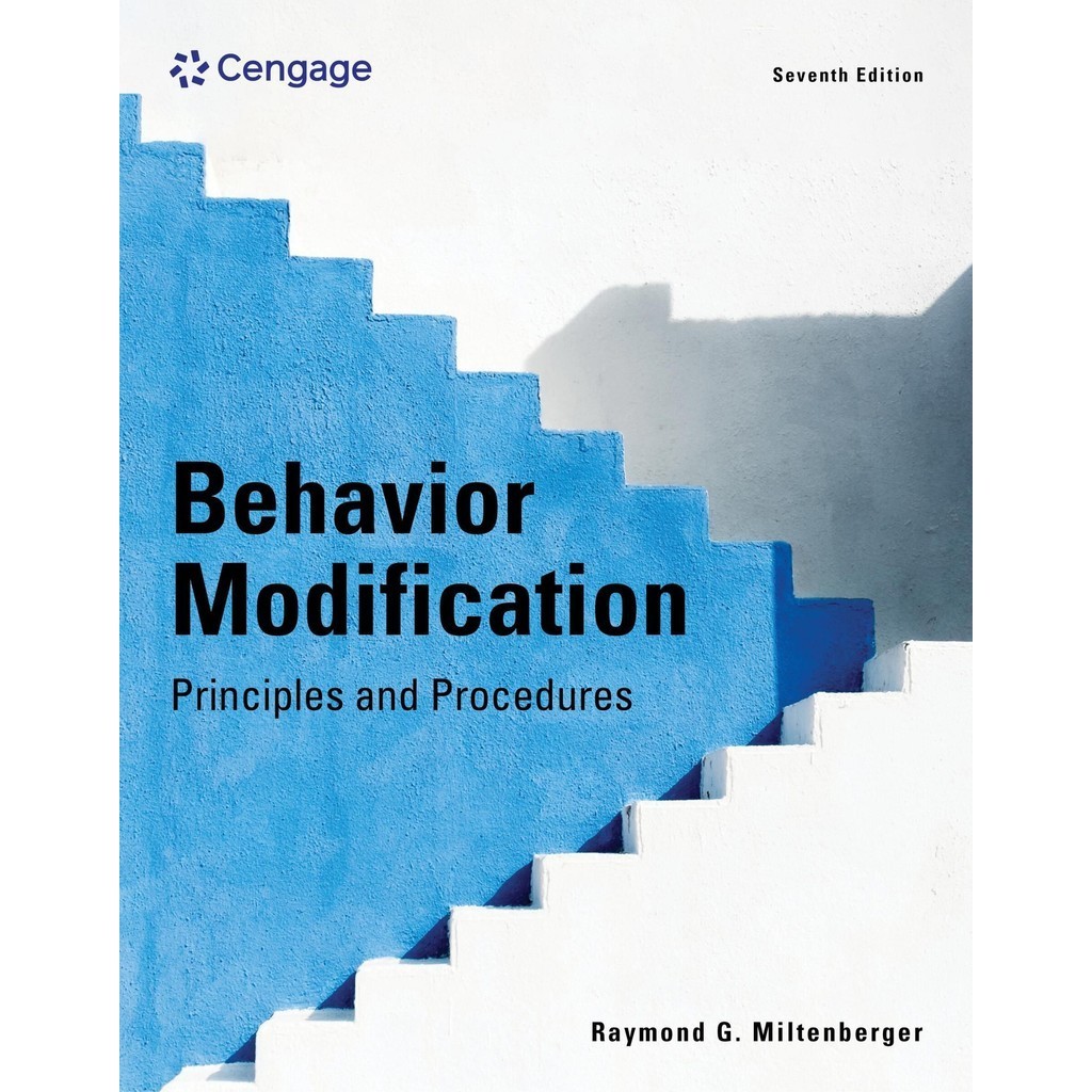 Behavior Modification Principles and Procedures 7E Raymond Miltenberger ...