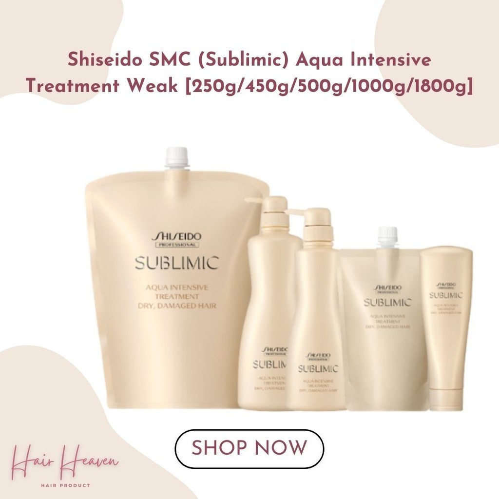 Shiseido SMC (Sublimic) Aqua Intensive Treatment Weak [250g/450g/500g/1000g/1800g] | Shopee Malaysia
