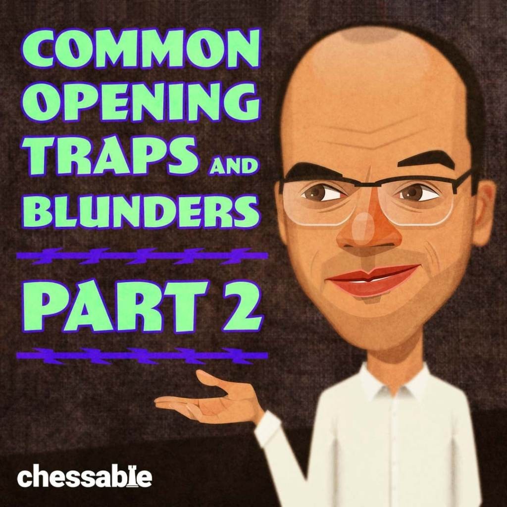 PREMIUM !! CHESS VIDEO |Common Opening Traps and Blunders 1. e4 Part 2 ...