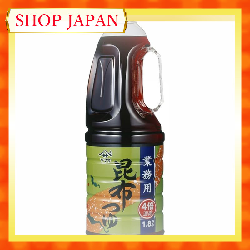 Yamasa Kombu Tsuyu, Commercial Use 4x Concentrate, 1800mlDirect from ...