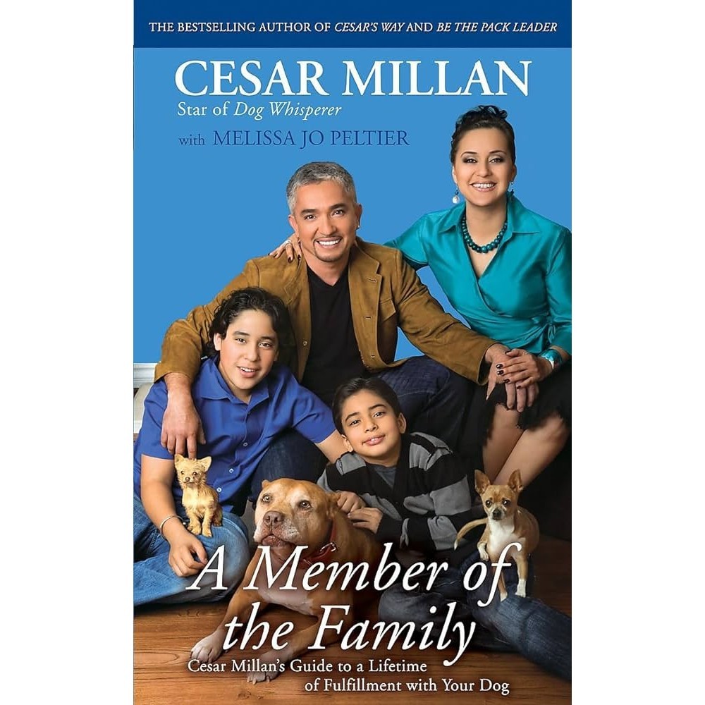 [BnB] A Member of the Family: Cesar Millan's Guide to a Lifetime of ...