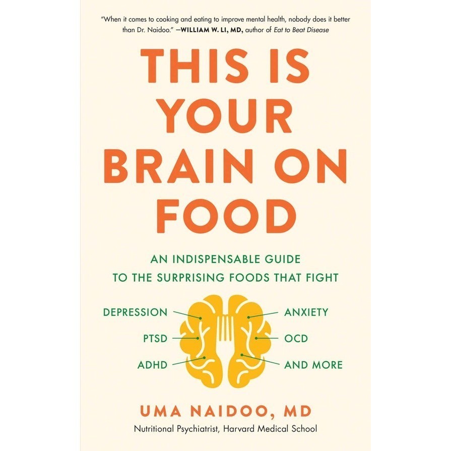 This Is Your Brain on Food An Indispensable Guide to the Surprising ...