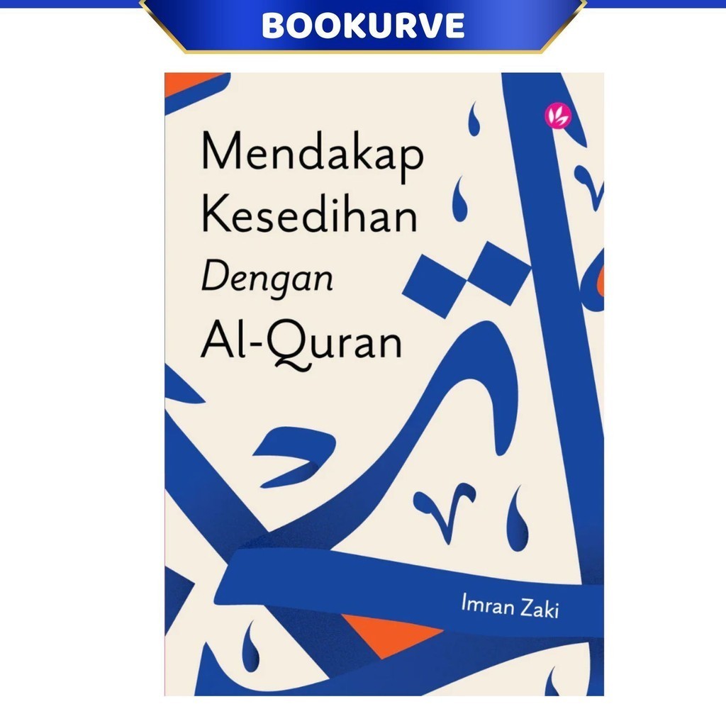 Mendakap Kesedihan dengan Al-Quran Oleh Imran Zaki 9789672459286 (Kulit ...