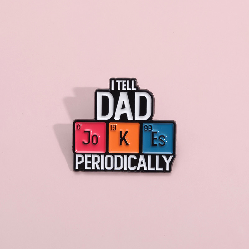 Regularly Telling Jokes To Dad Periodic Table of Elements Humorous ...
