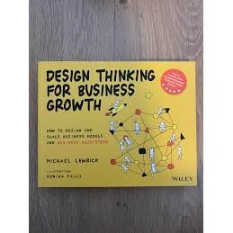 Book Design Thinking for Business Growth: How to Design and Scale ...