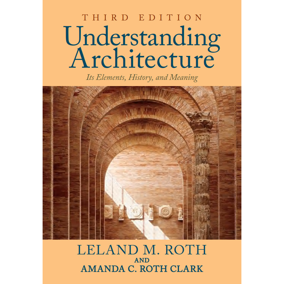 Archt / Understanding Architecture - Its Elements, History, and Meaning ...