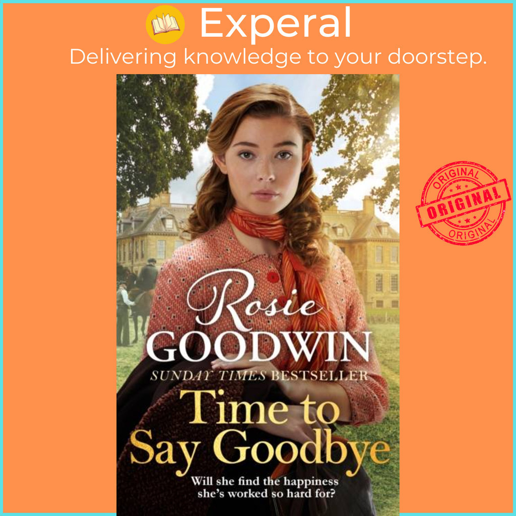 [English - 100% Original] - Time to Say Goodbye - The heartfelt and cosy saga f by Rosie Goodwin ...