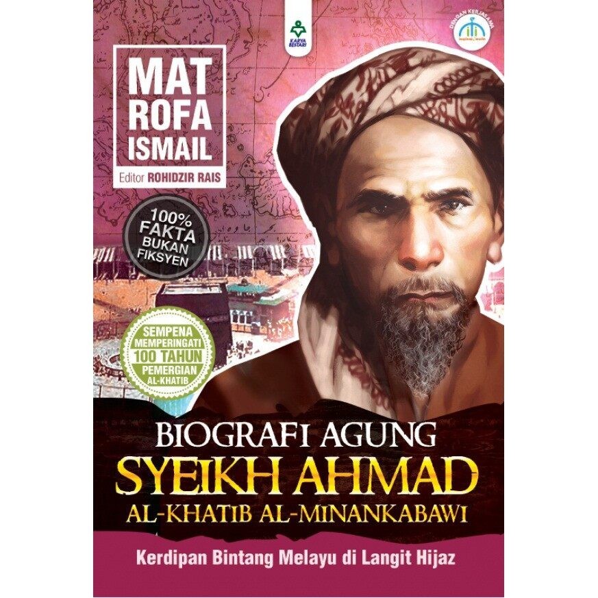 [KARYA BESTARI] Biografi Agung Syeikh Ahmad Al-Khatib Al-Minankabawi - Mat Rofa Ismail | Shopee ...