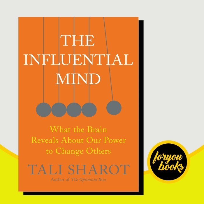 The Influential Mind: What the Brain Reveals About Our Power to Change ...