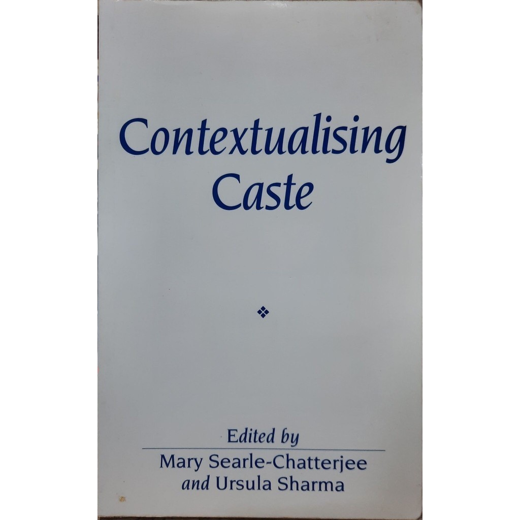 [BnB] Contextualising Caste: Post-Dumontian Approaches by Mary Searle ...