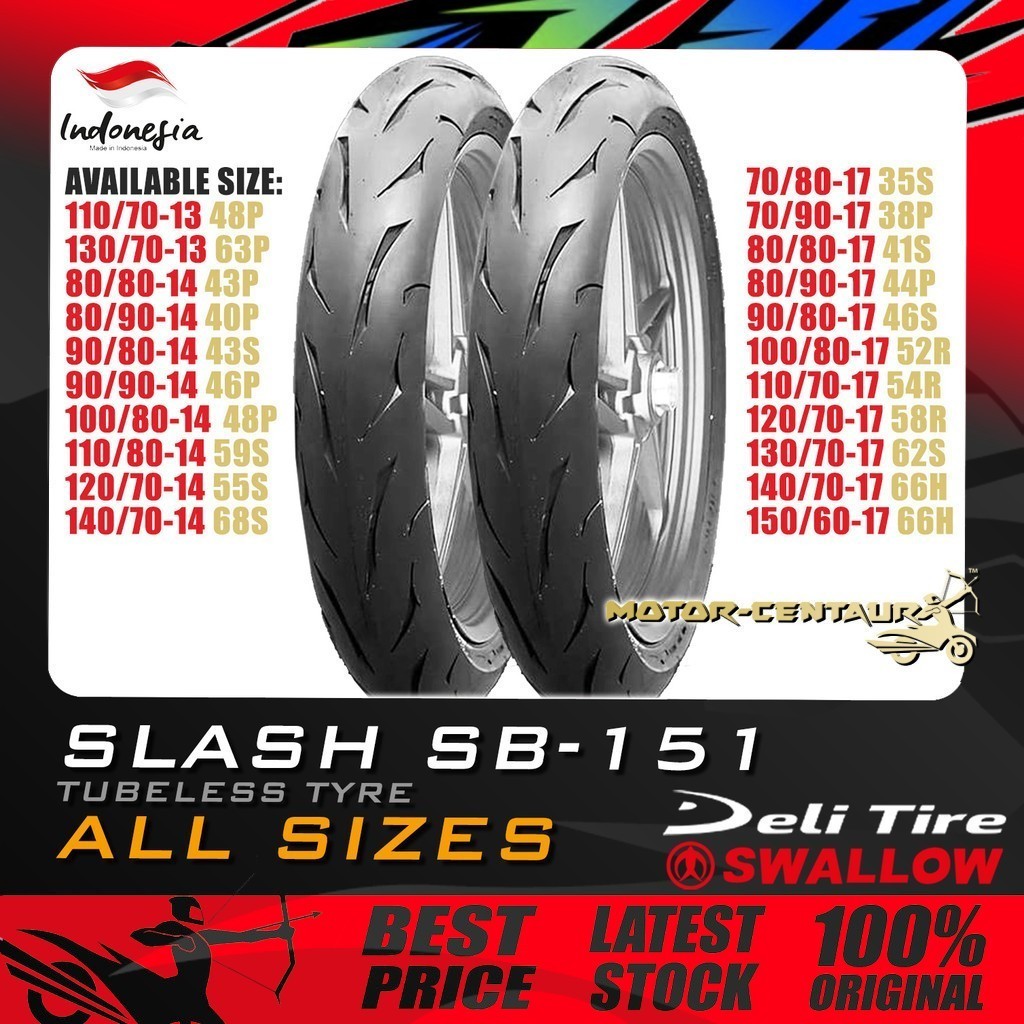 TAYAR DELI/SWALLOW TUBELESS TYRE SLASH SB151 SB-151 70,80,90,100,110,120,130,140,150/60,70,80,90 ...