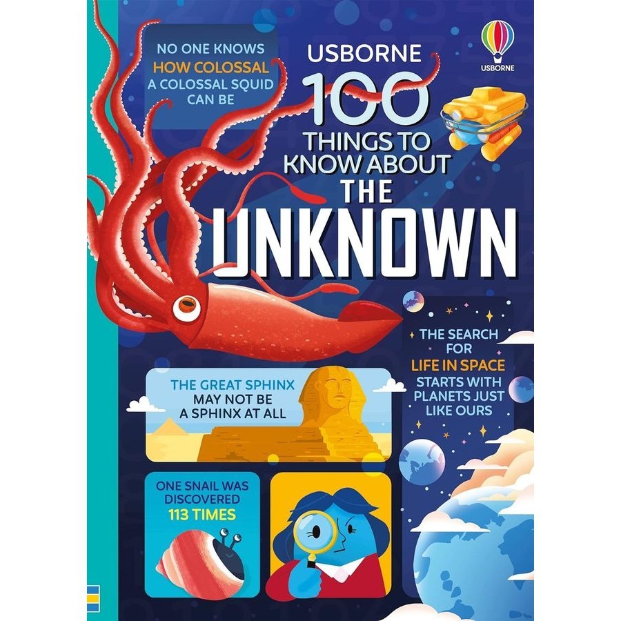 100 Things to Know About the Unknown: a Fact Book for Kids/Alex Frith ...