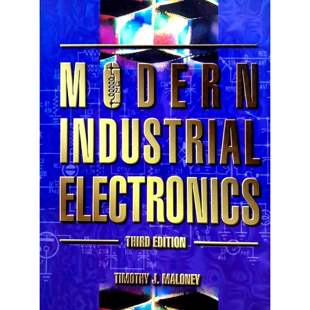 [BnB] Modern Industrial Electronics 3rd Ed. by Timothy J. Maloney (Used: Very good) | Shopee ...