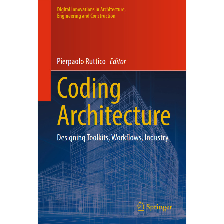 Archt / Coding Architecture - Designing Toolkits, Workflows, Industry ...