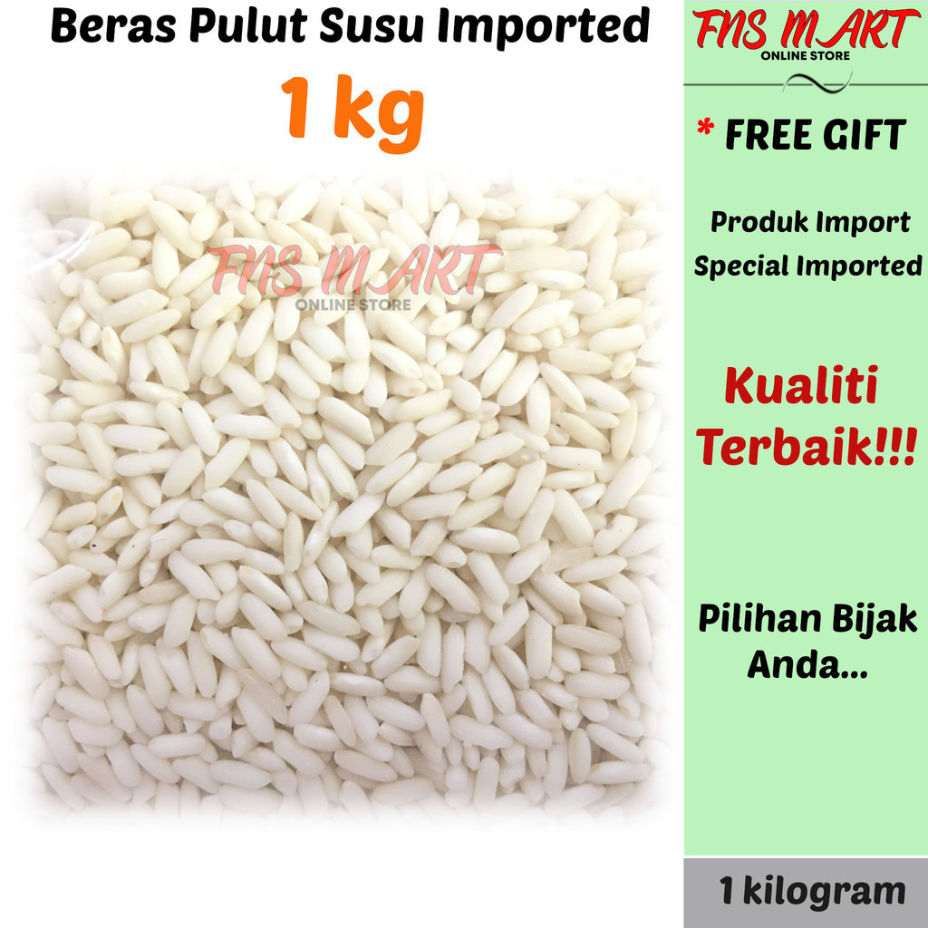 Beras Pulut Susu Murah 1kg B40 High Quality Glutinous Rice Pearl ...