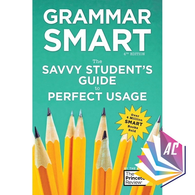 Grammar Smart, 4th Edition: The Savvy Student's Guide to Perfect Usage ...
