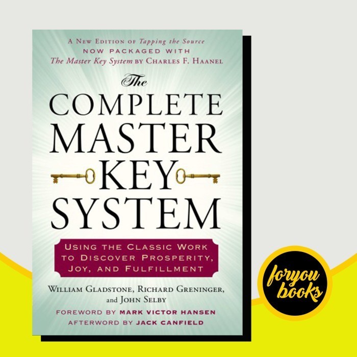 The Complete Master Key System: Using the Classic Work to Discover Pro ...
