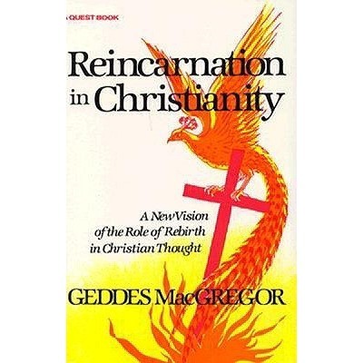 [BnB] Reincarnation in Christianity: A New Vision of the Role of ...