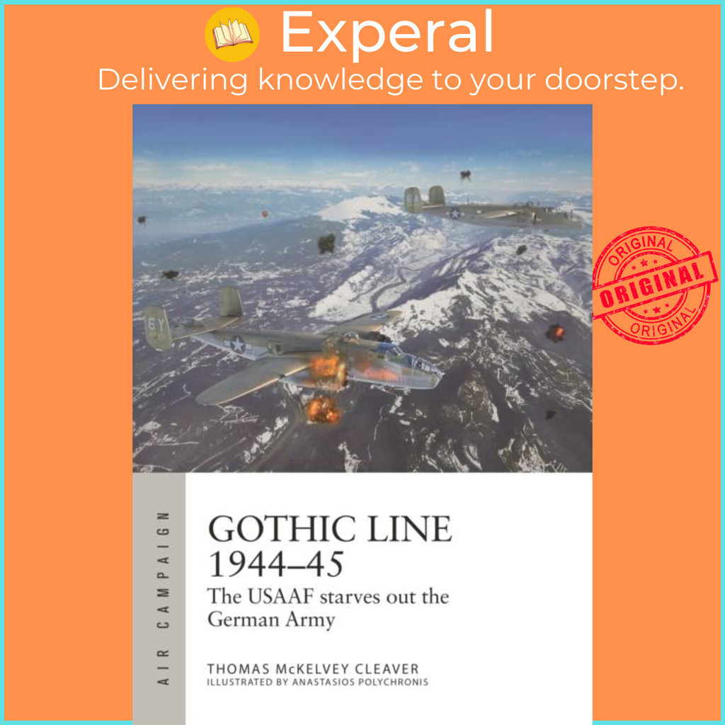 [English - 100% Original] - Gothic Line 1944-45 - The USAAF starves ou by Anastasios Polychronis ...