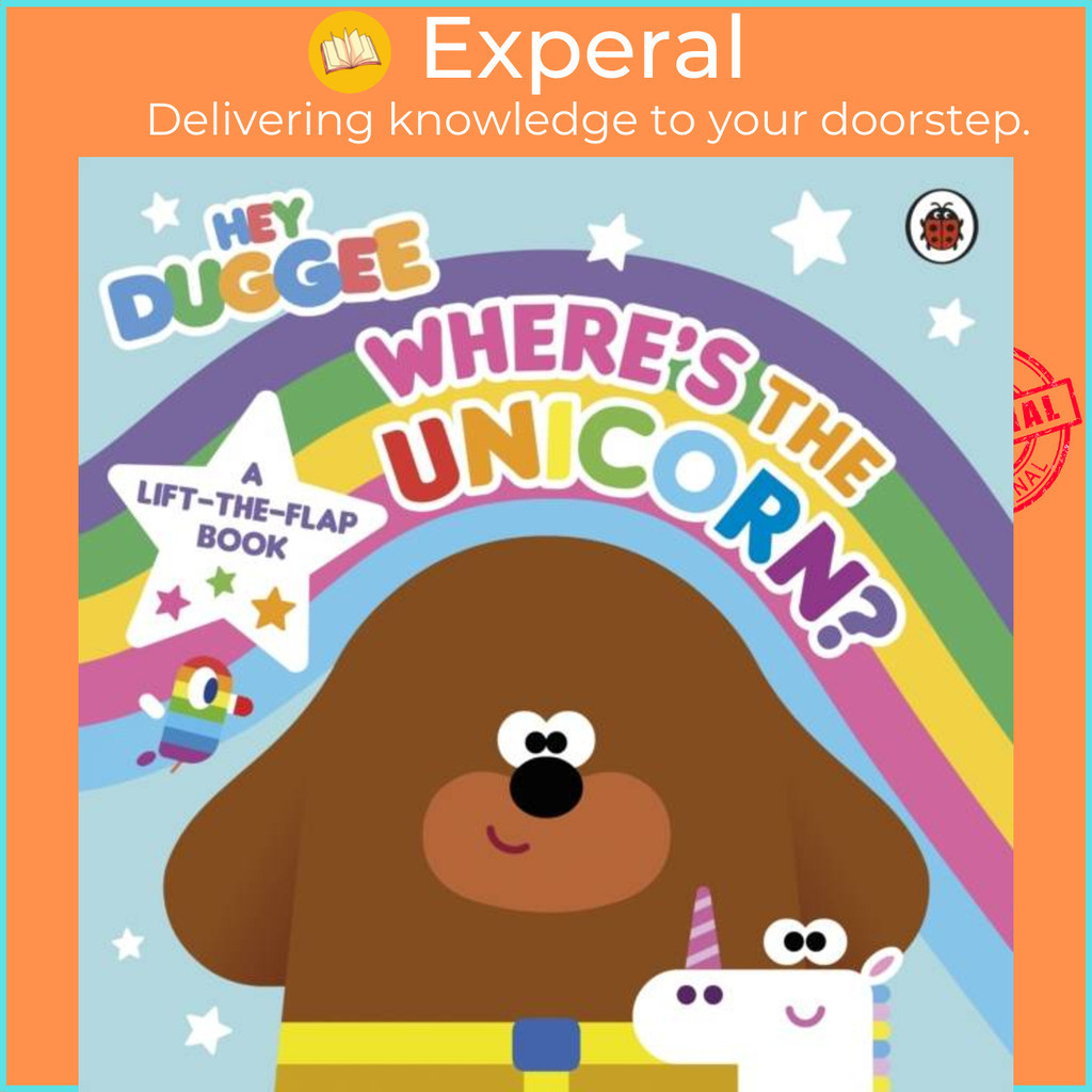 [English - 100% Original] - Hey Duggee: Where's the Unicorn: A Lift-the ...
