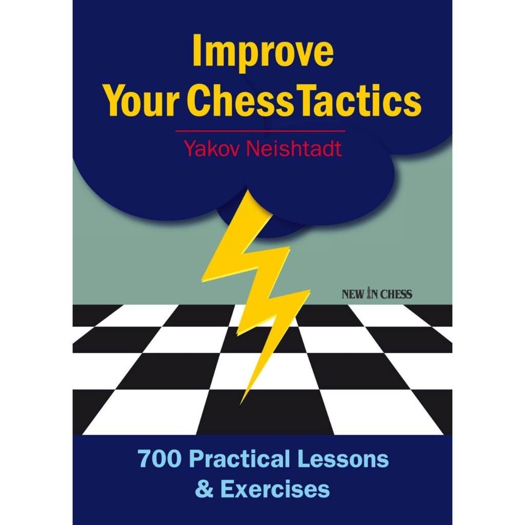 PREMIUM !! CHESS VIDEO | Improve Your Chess Tactics 700 Practical Lessons & Exercises by Yakov ...