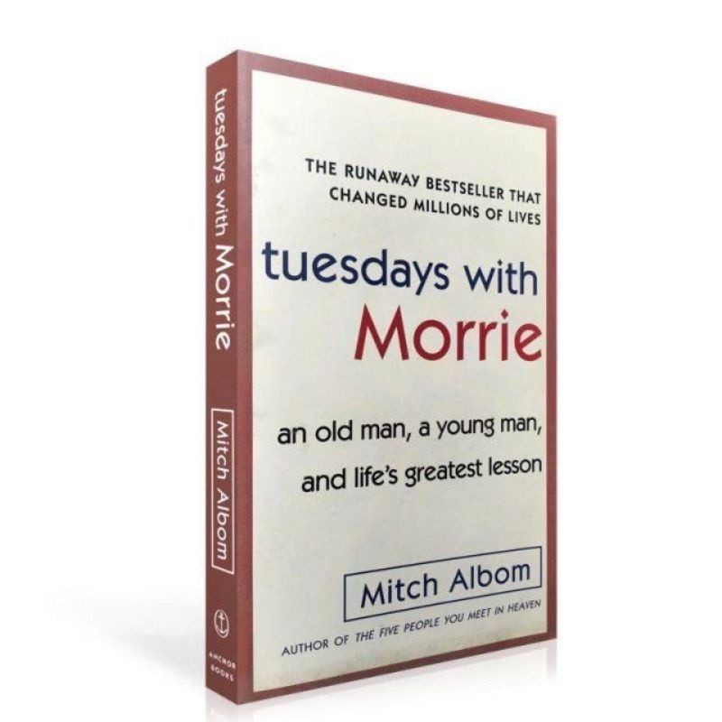 Tuesdays with Morrie: An Old Man, a Young Man, and Life's Greatest ...