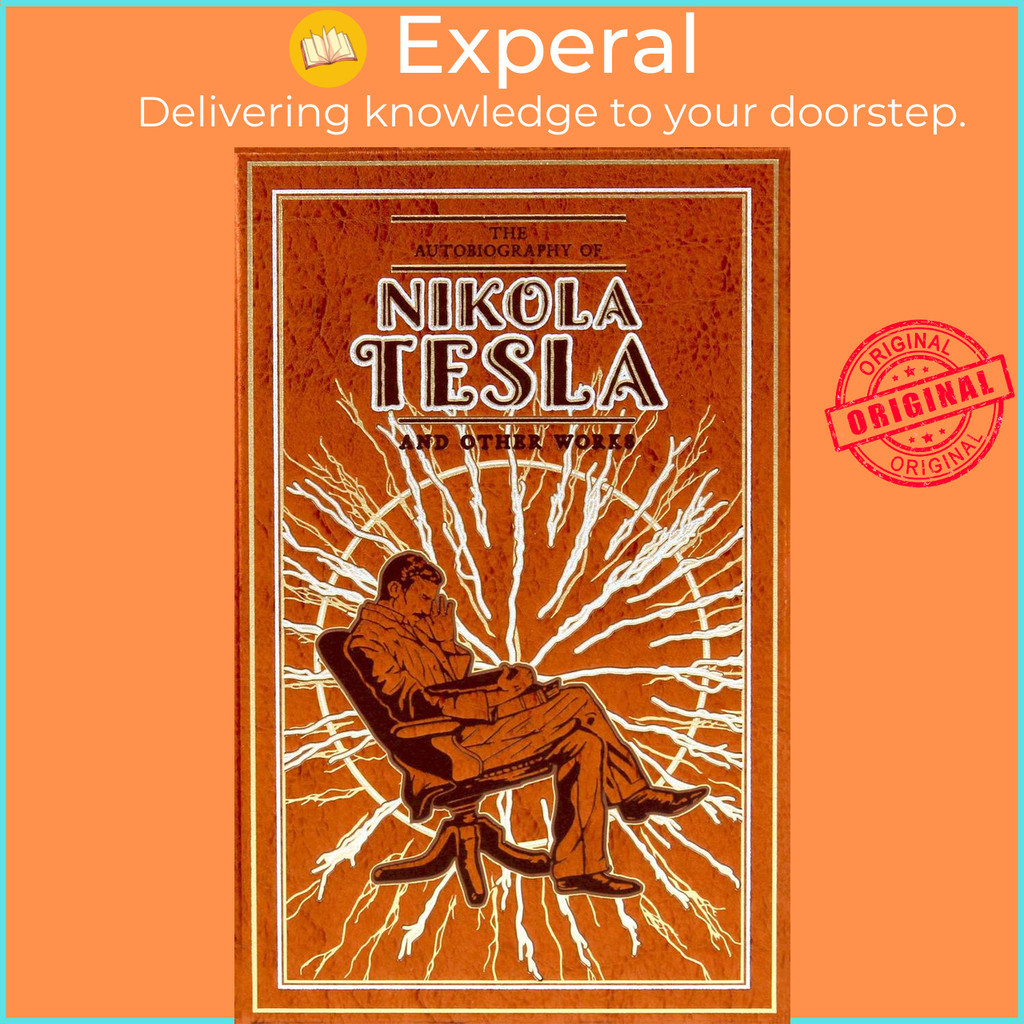 [100% Original Books] - The Autobiography of Nikola Tesla and Other ...