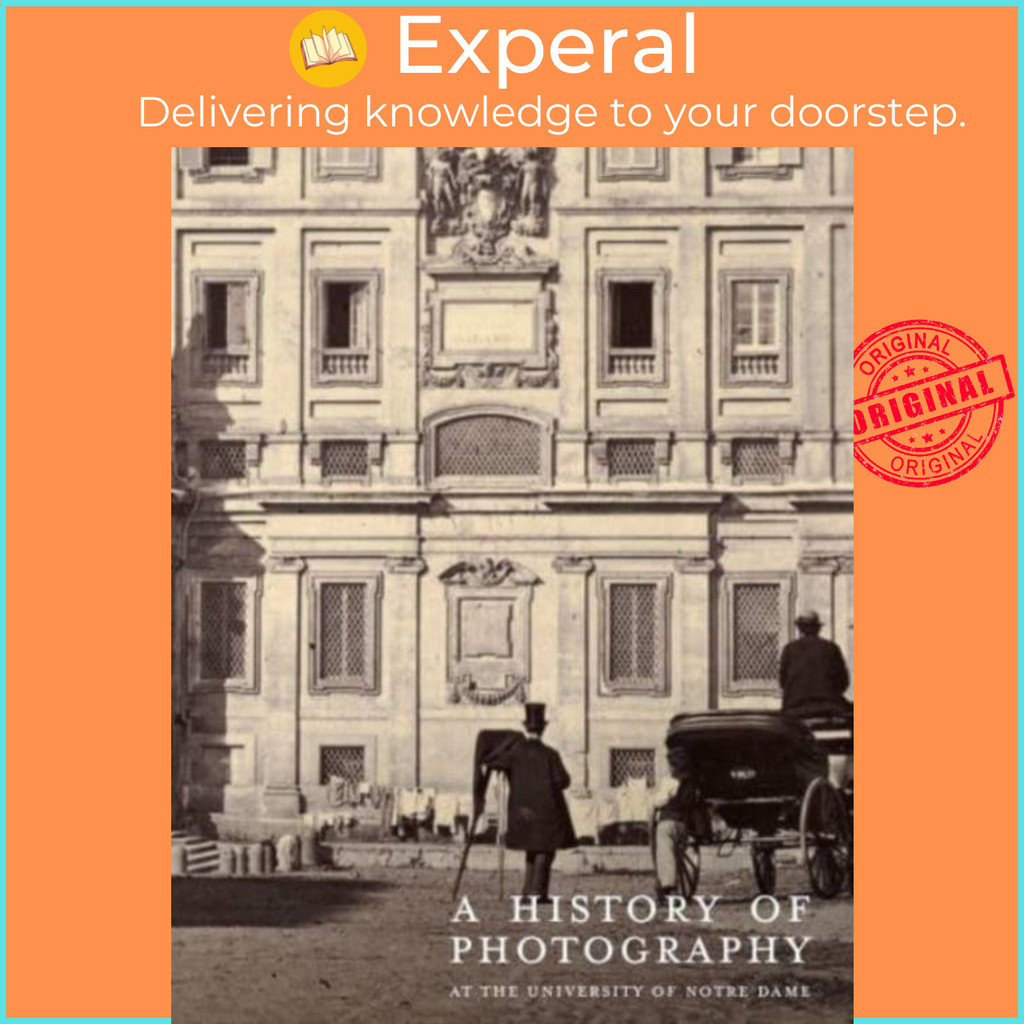 [English - 100% Original] - A History of Photography at the University ...