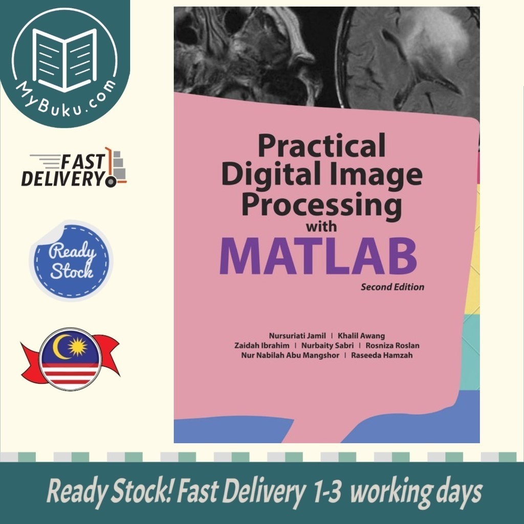 [MyBuku.com] Practical Digital Image Processing With MATLAB - Nursuriati - 9789673635627 - UiTM ...