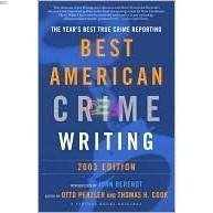 The Best American Crime Writing: 2003 Edition: The Years Best True ...