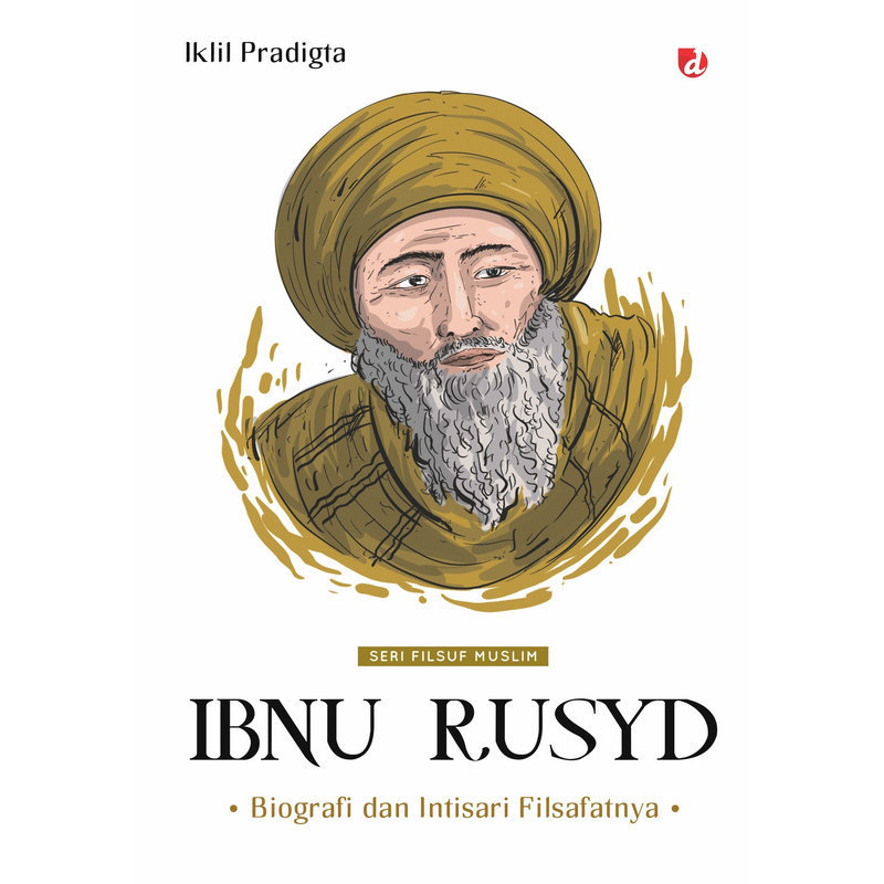 Ibn Rusyd Biography & The Essence Of His Philosophy (Muslim Philosopher Series) - Pradigta ...