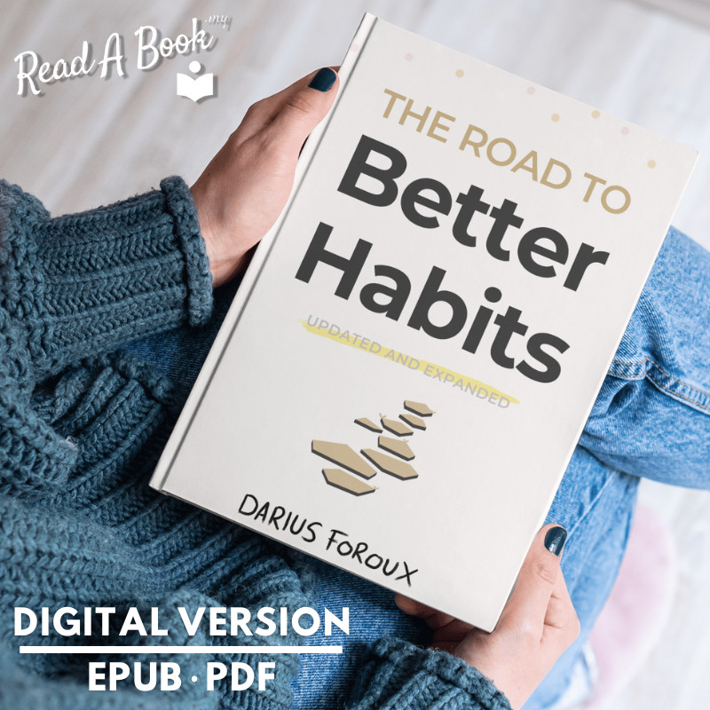 The Road to Better Habits, Updated and Expanded by Darius Foroux | Self ...