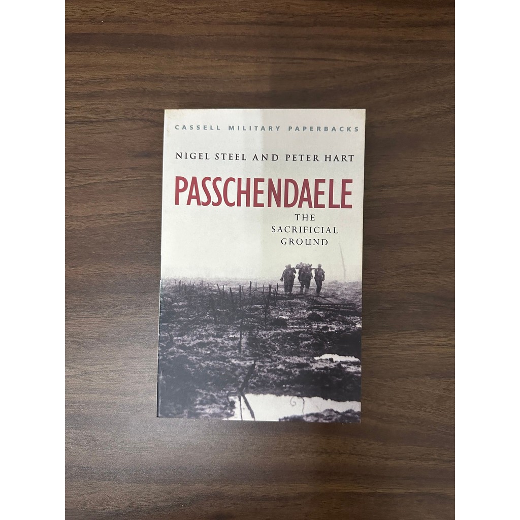 [Used Book] Passchendaele: The Sacrificial Ground - Nigel Steel & Peter ...