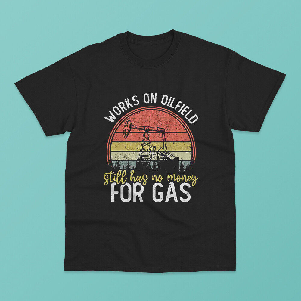 Fracking Oil And Gas Oil Driller Roughneck Oilfield Classic T-Shirt ...
