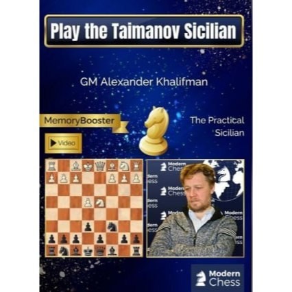 PREMIUM CHESS VIDEO | Modern Chess Play the Taimanov Sicilian by GM ...