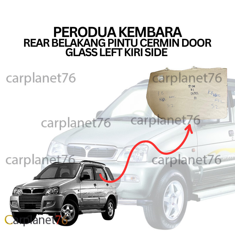PERODUA KEMBARA REAR BELAKANG PINTU CERMIN DOOR GLASS LEFT KIRI SIDE ...