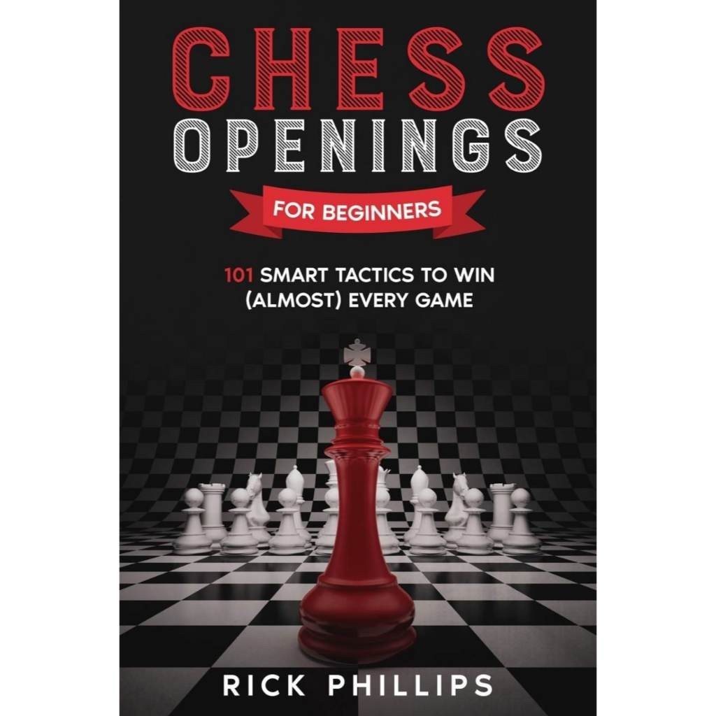 CHESS EBOOK | Chess Openings for Beginners 101 Smart Tactics to Win (Almost) Every Game - Rick ...